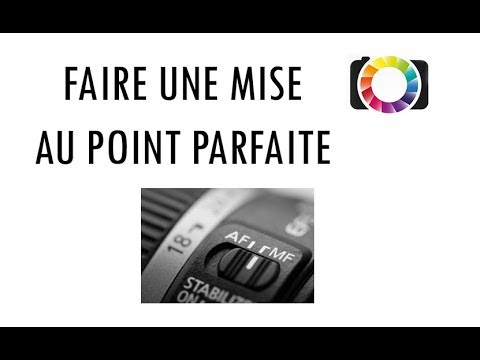 COMMENT FAIRE UNE MISE AU POINT PARFAITE - COMMENT REUSSIR SES PHOTOS ...