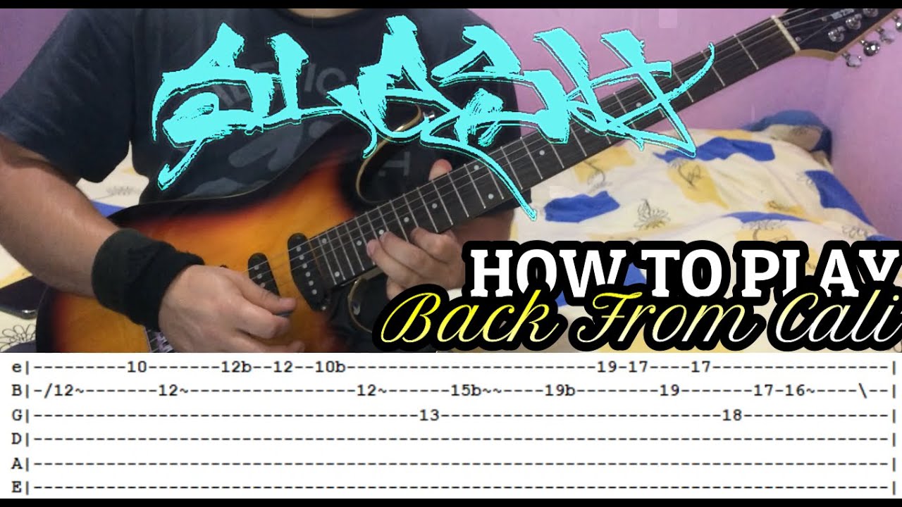 SLASH - Back From Cali - GUITAR LESSON WITH TABS - YouTube