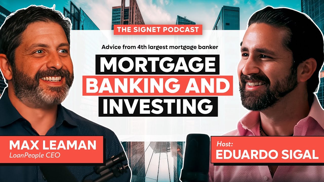Loan People CEO MAX LEAMAN discusses MORTGAGE BANKING and REAL ESTATE ...