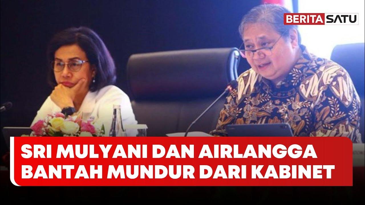 Sri Mulyani dan Airlangga Bantah Mundur dari Kabinet | Beritasatu - YouTube