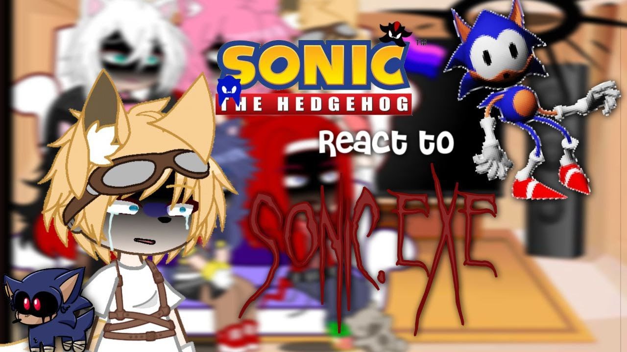 Sonic characters react to Sonic.exe(+Rewrite| Sonadow) 2X - YouTube