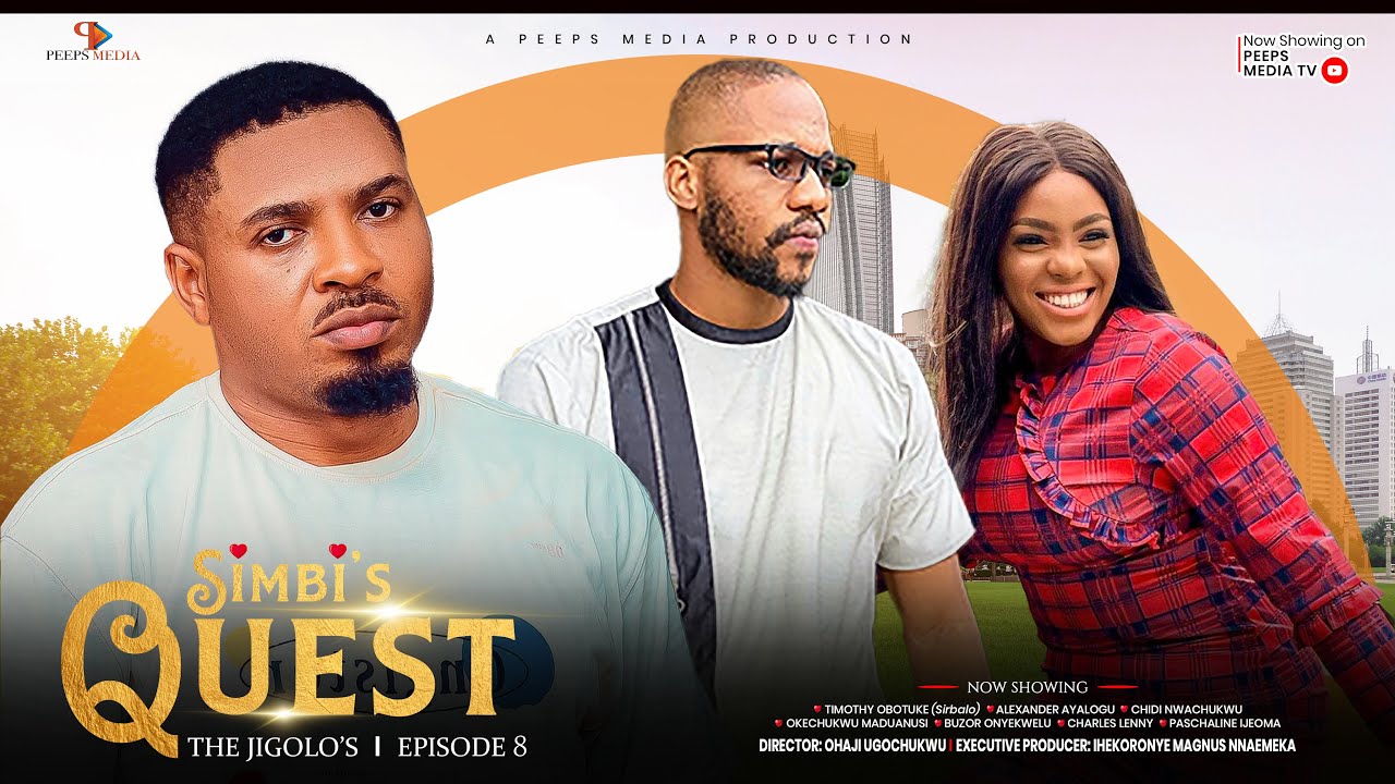 SIMBI’S QUEST (The Jigolos) EP.8 SIRBALO COMEDY, PASCALINE ALEX, CHIDI ...