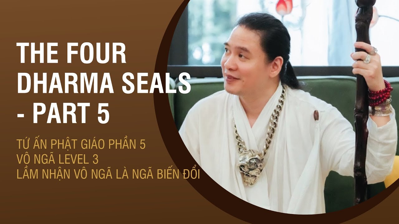 The Four Dharma Seals - Part 5 | Vajra Pratyeka Buddha - YouTube