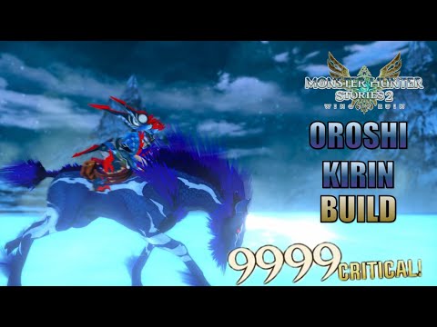 Monster Hunter Stories 2 | Max Oroshi Kirin Build!! - YouTube