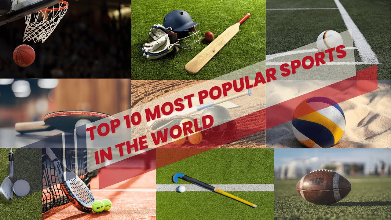 Top 10 Most Popular Sports in The World | A Comprehensive List - YouTube
