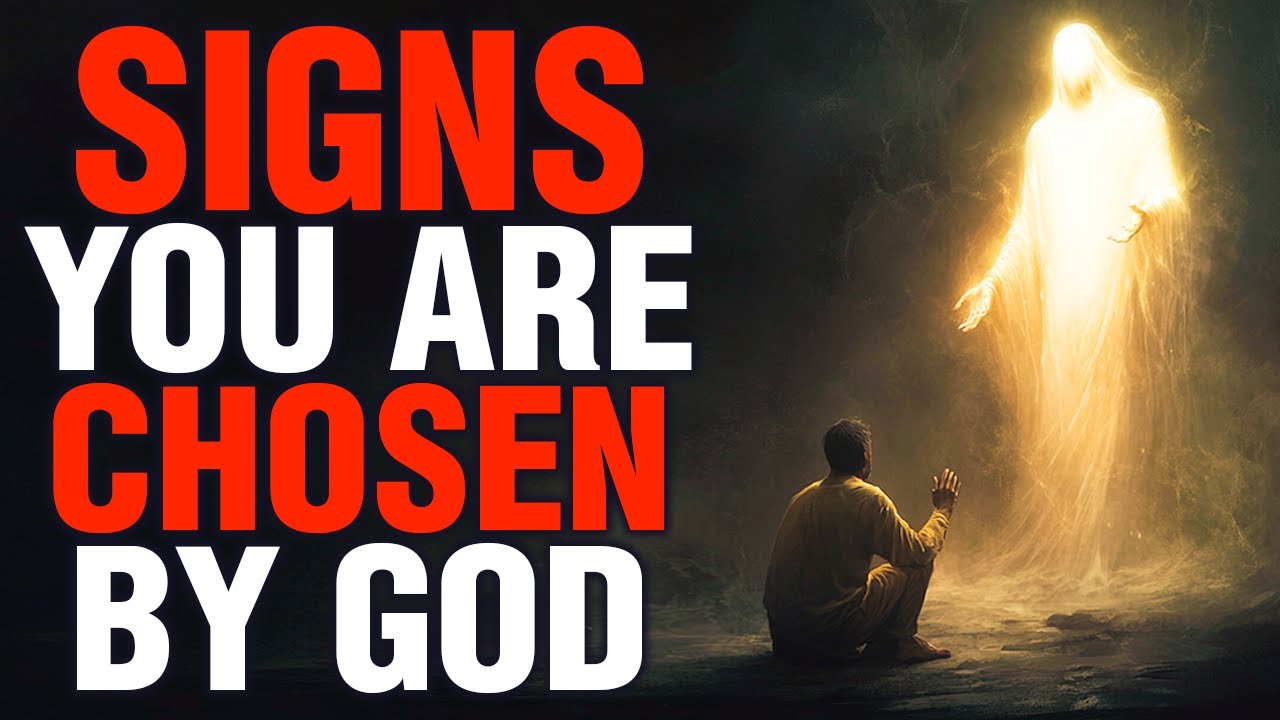 You Are Chosen by God If You Notice These Signs - YouTube