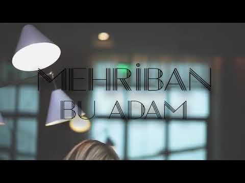 Mehriban _bu adam 2019 yeni