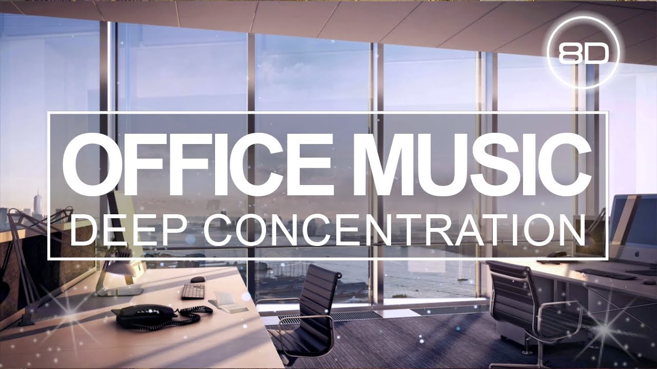 8Hrs Music for Working in Office Easy Listening For Work / Study - YouTube