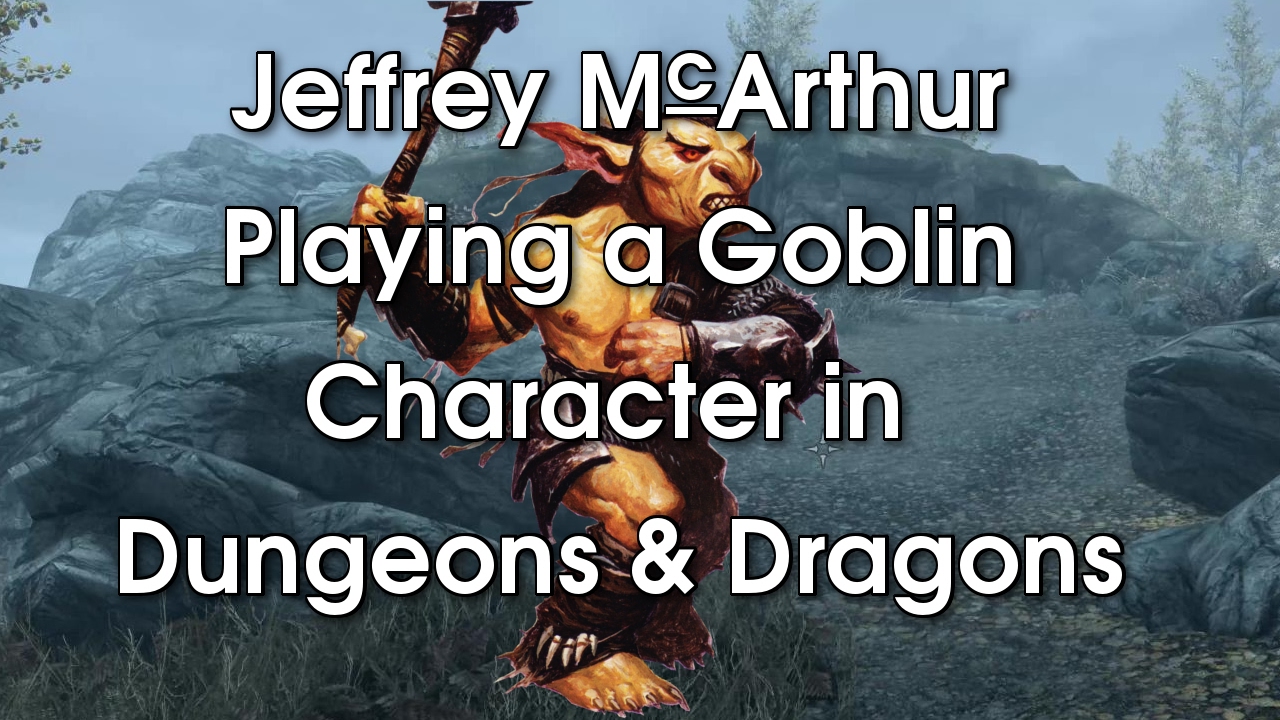 Playing a Goblin Character in Dungeons & Dragons - YouTube