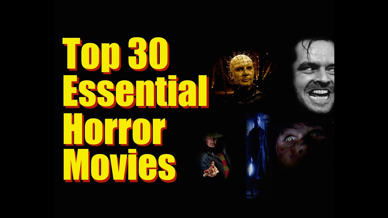 Top 30 Essential Horror Movies! - YouTube