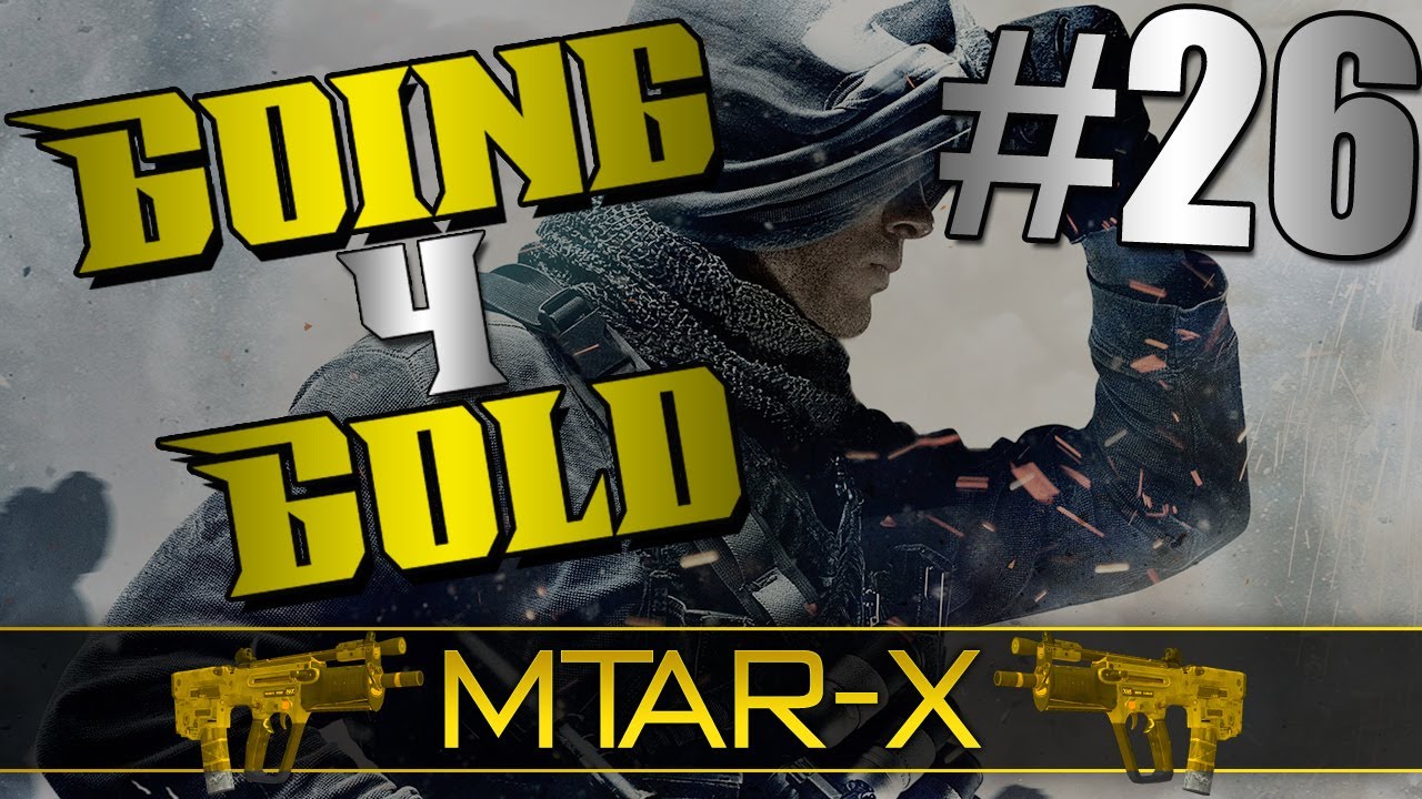 Call of Duty: Ghosts- Going 4 Gold! (MTAR-X) #26 (GOLD COMPLETED) - YouTube