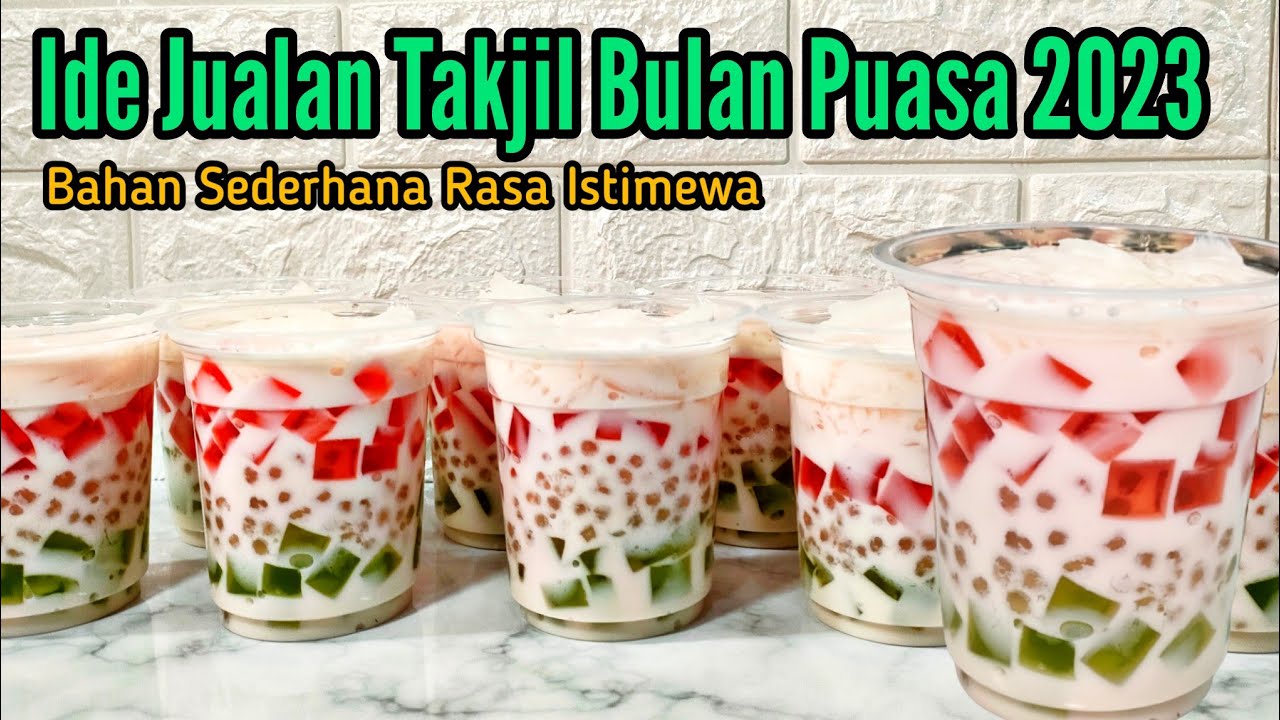MODAL SEDERHANA RASA ISTIMEWA !!! IDE JUALAN TAKJIL 2023 ES JELLY ...