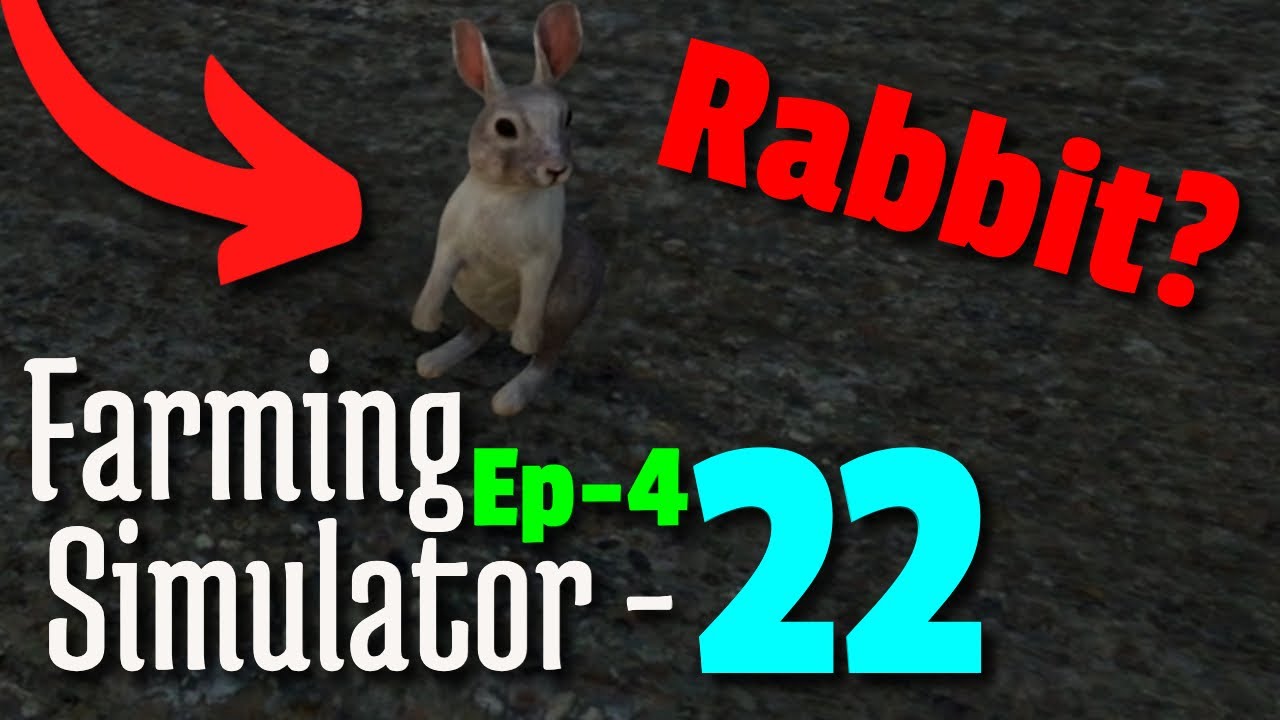 Farm Sim has Rabbits? WHAT!? | FS-22, Lets play. - YouTube