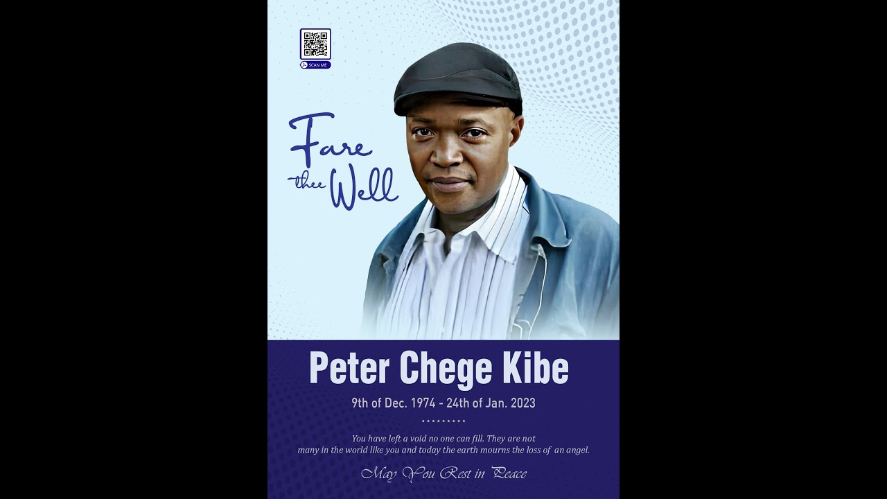 Celebrating The Life of Peter Chege Kibe - YouTube