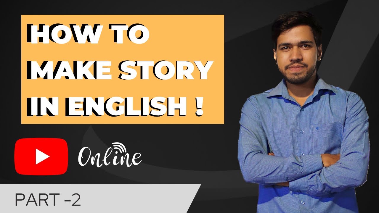 Learn English | Class -9 | Story Making | Part -2 - YouTube