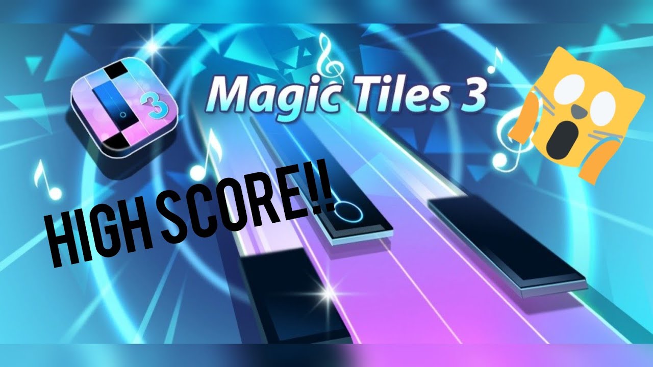 MAGIC TILES 3 | NEW HIGH SCORE!!! - YouTube