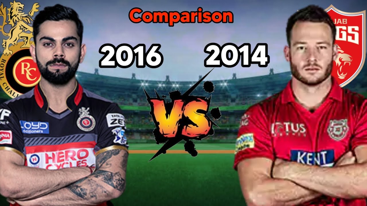 RCB (2016) 🆚 PBKS (2014) 🔥🥵 in IPL Comparison Royal Challengers ...