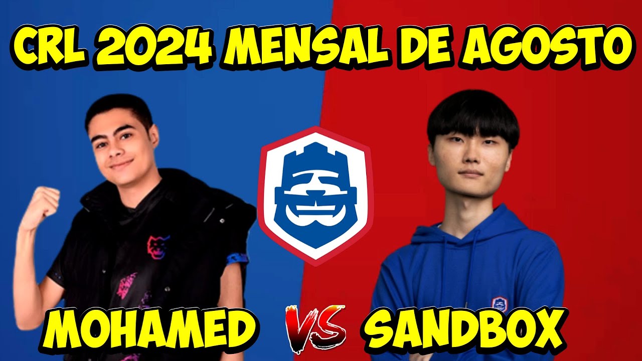 MOHAMED LIGHT VS SANDBOX - CLASH ROYALE LEAGUE 2024 (MENSAL DE AGOSTO ...