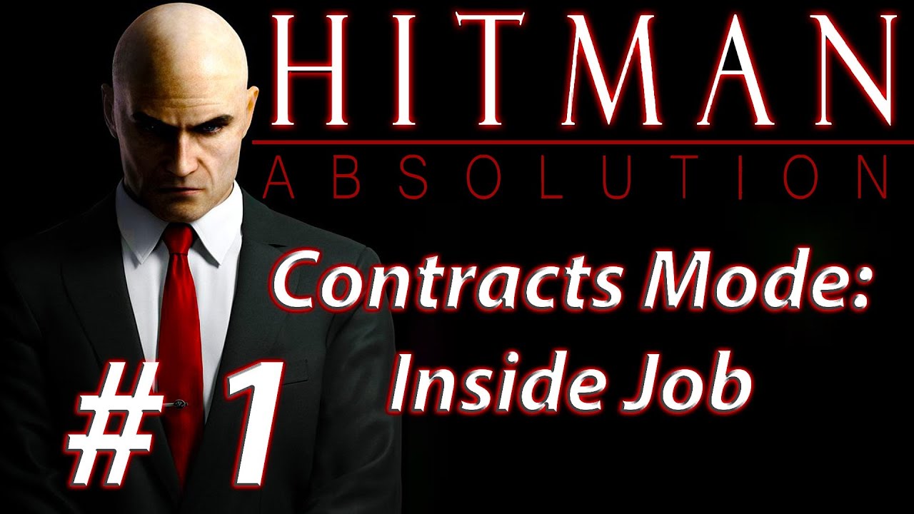 Hitman Absolution Contracts Mode - Inside Job - YouTube