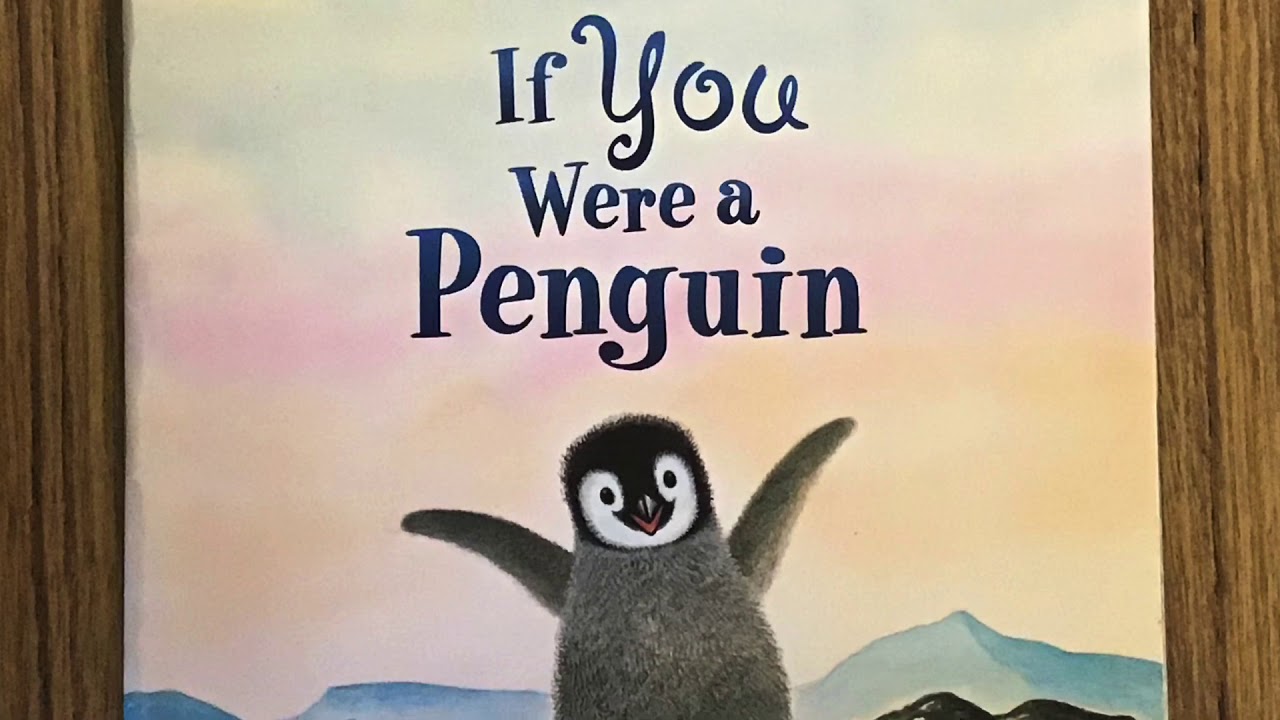 [Reading Children Books/영어동화읽기] IF YOU WERE A PENGUIN by Wendell ...