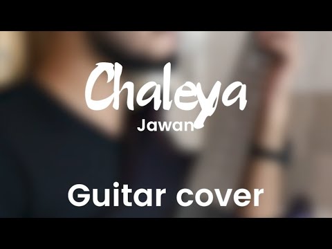 Chaleya | Jawan | Guitar cover - YouTube
