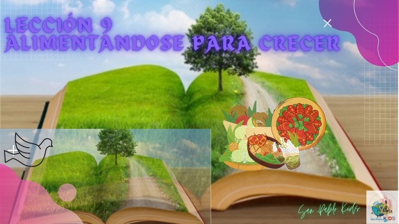 Lección 9 Alimentándose para Crecer - YouTube