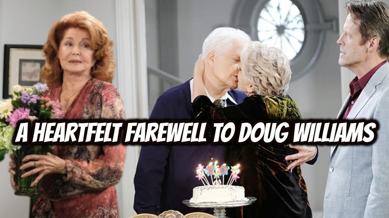 Doug's Final Episode Spoilers: A Heartfelt Farewell to Doug Williams ...