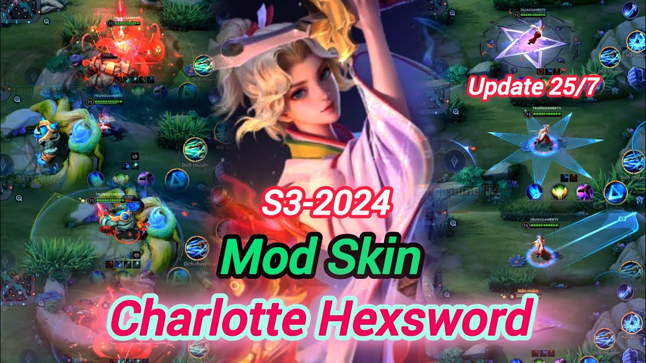 Mod Skin Charlotte Hexsword S3-2024 Cập Nhật 25/7 Mới Nhất - KHÔNG LỖI ...