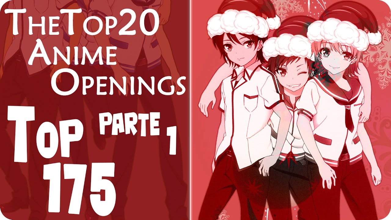 Top 175 Anime Openings Parte 1 | Mejores Openings | Tops 20 del Año ...