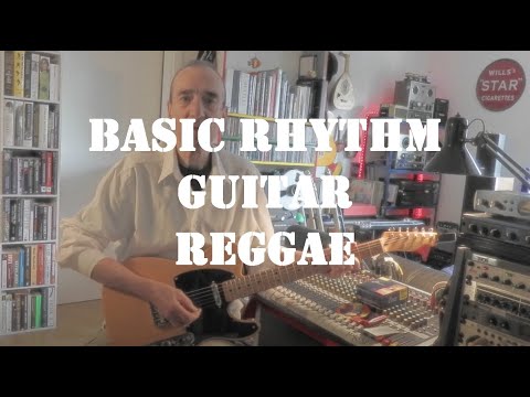 BASIC RHYTHM GUITAR - LESSON FOUR - Reggae - YouTube