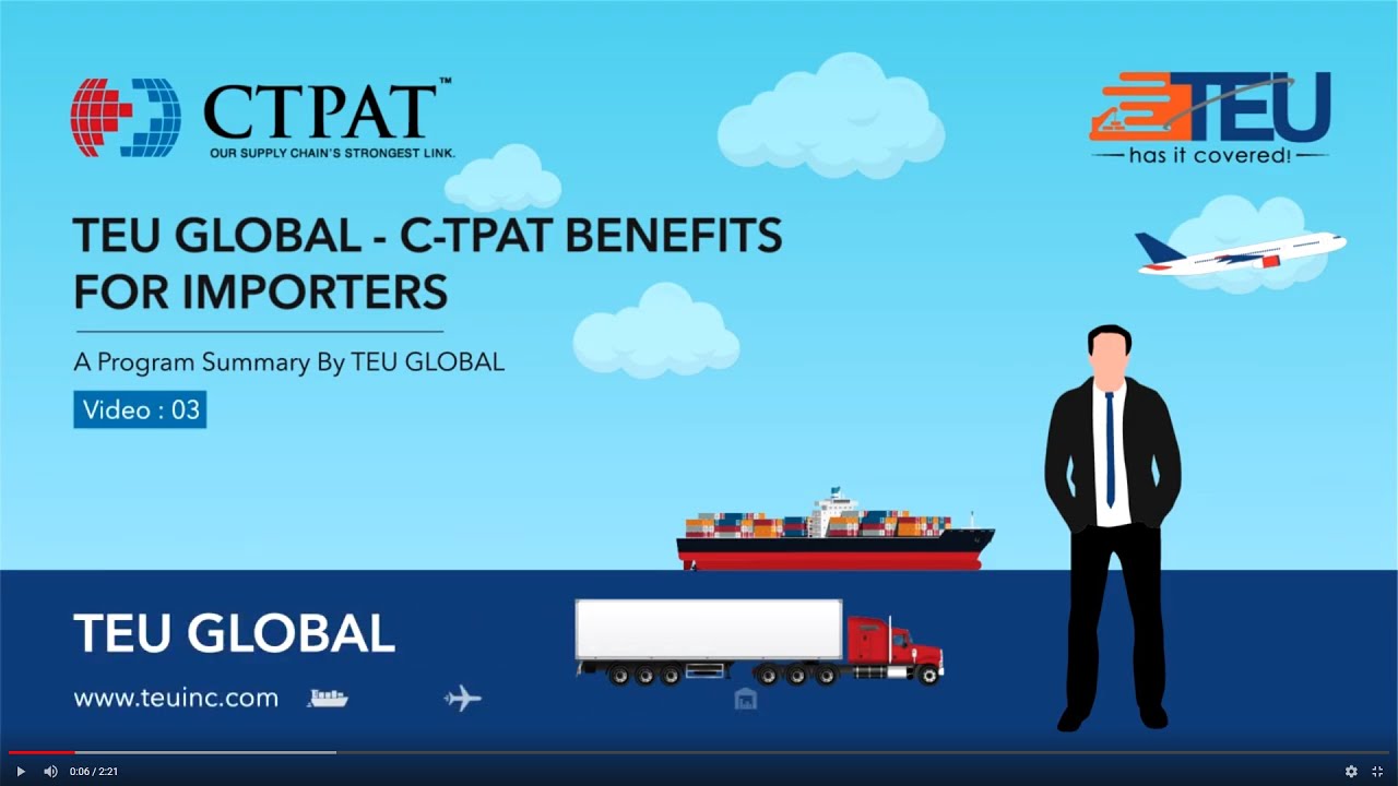 TEU GLOBAL - CTPAT Requirement For US Importers - YouTube