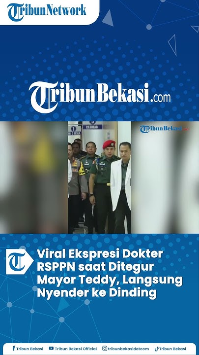 Viral Ekspresi Dokter RSPPN saat Ditegur Mayor Teddy - YouTube