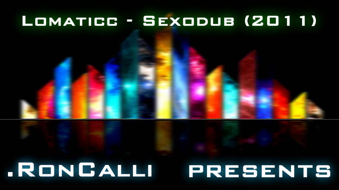 Lomaticc - Sexodub (2011) RNB' [HD] ♛ - YouTube