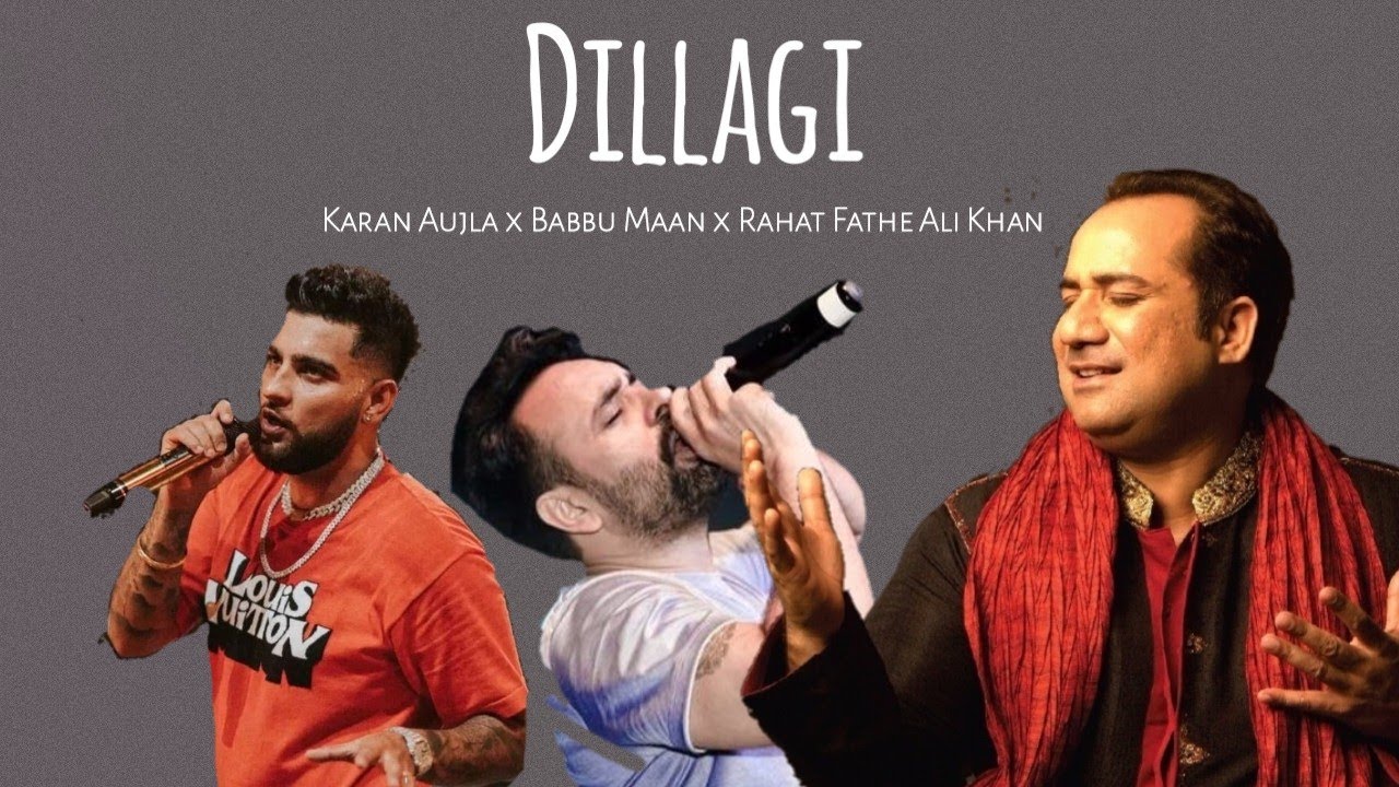 Dillagi - New Hindi Song 2024 | Karan Aujla | Babbu Maan | Rahat Fathe Ali Khan | Trending Song ...
