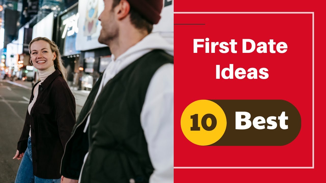 10 Best Places To Go On Your First Date With A Girl YouTube 10-best-places-to-go-on-your-first-date-with-a-girl-youtube