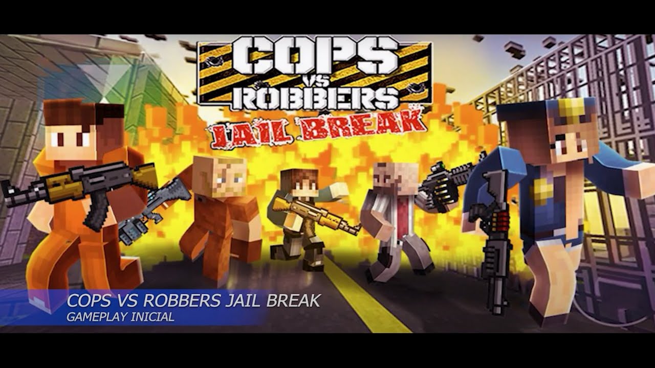 COPS VS ROBBERS: JAILBREAK (2018) - ANDROID "GAMEPLAY INICIAL" 4k - YouTube