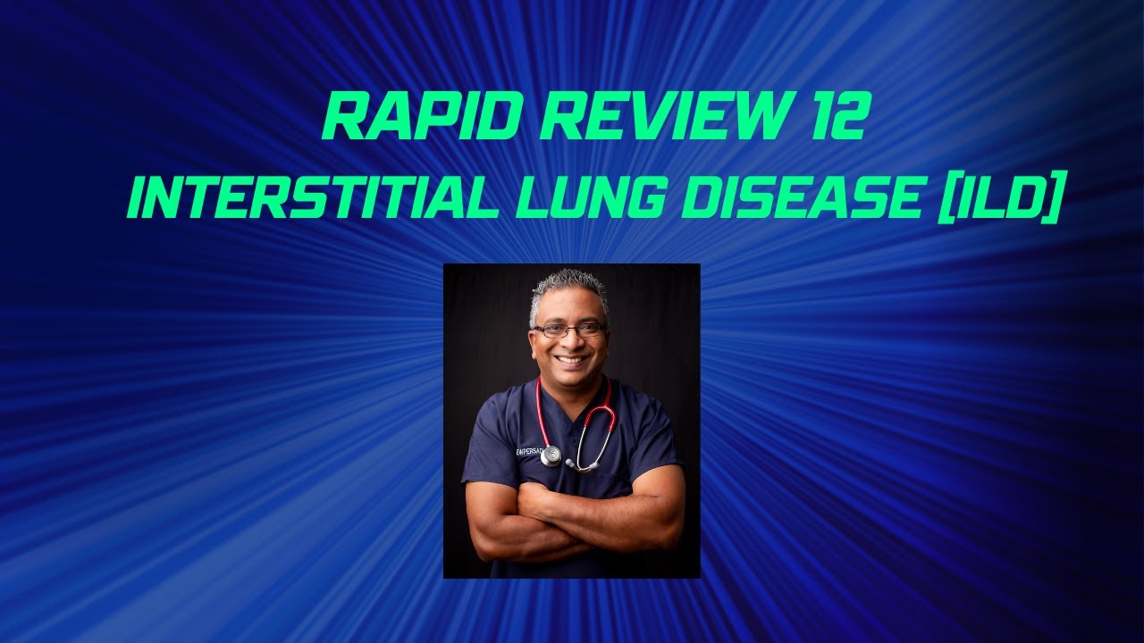 Rapid Review 12 : Interstitial Lung Disease [ILD] - YouTube