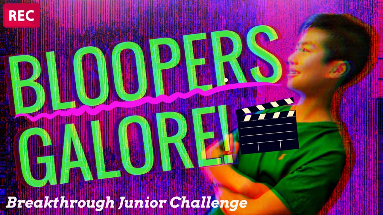 Breakthrough Junior Challenge 2020 BLOOPERS COMPILATION - YouTube