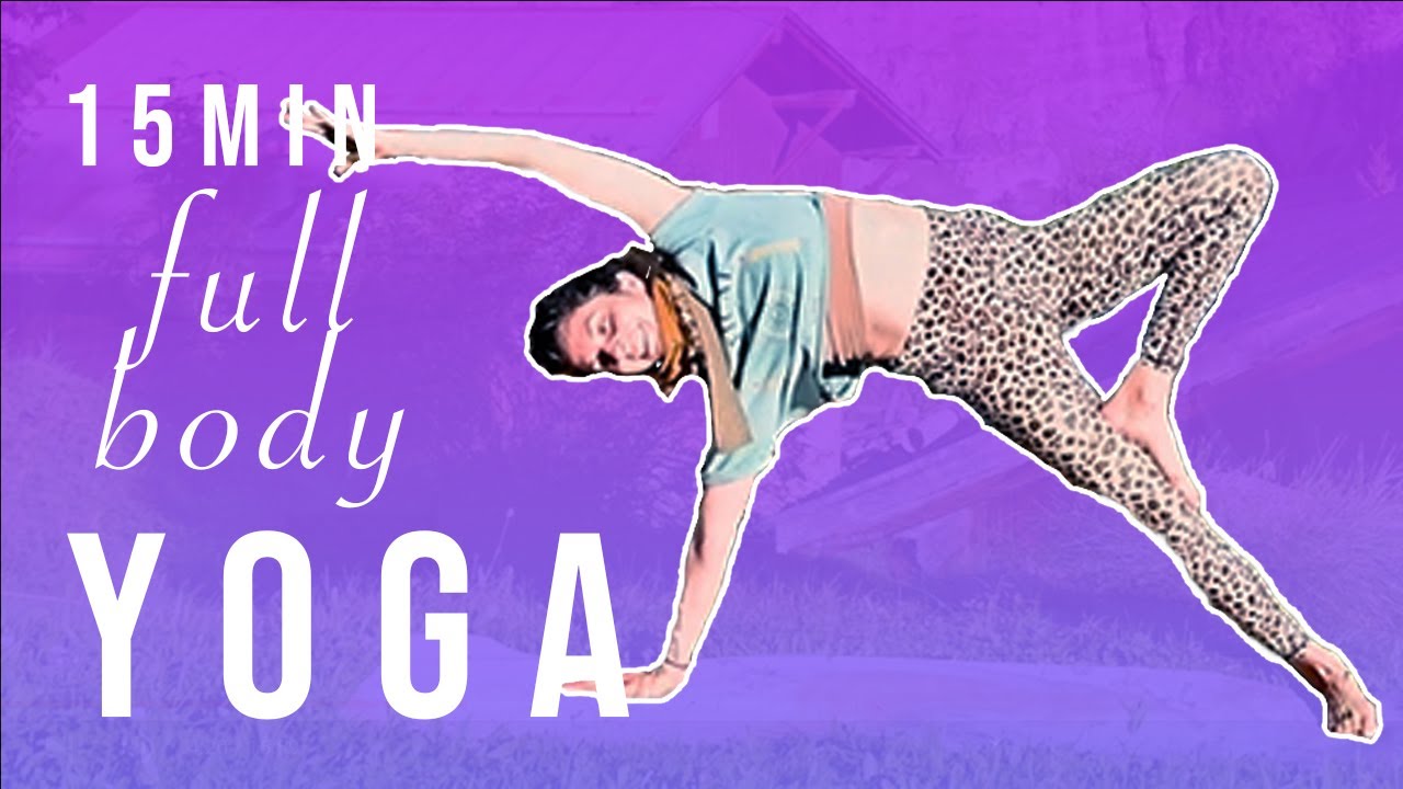 FULL BODY YOGA - 15 min Daily Total Body Stretch Routine for Strength ...