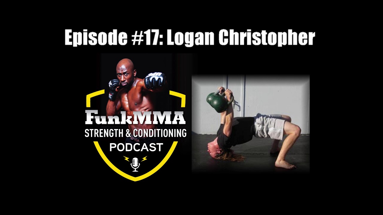 FunkMMA Podcast Ep 17: How You Can Develop Mental Strength with Logan ...