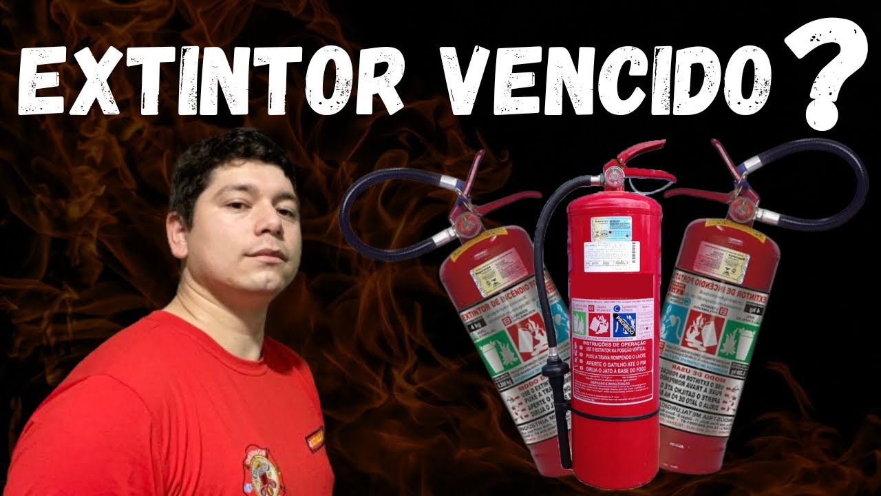EXTINTOR DE INCÊNDIO- EXTINTOR VENCIDO? APRENDA A VERIFICAR ESSAS ...
