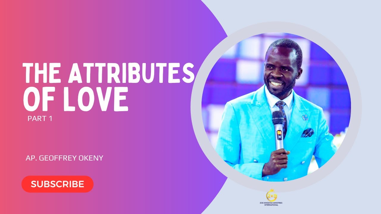 THE ATTRIBUTES OF LOVE #1 || PMG 055 || APOSTLE GEOFFREY OKENY - YouTube