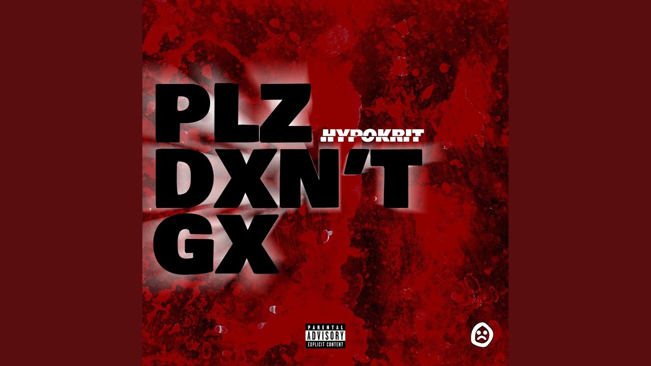 PLZ DXNT GX - YouTube