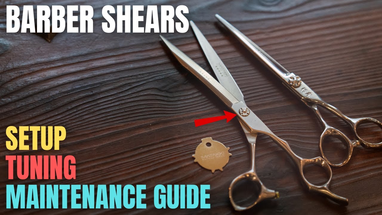 Barber Shears: Setup, Tuning & Maintenance Guide - YouTube