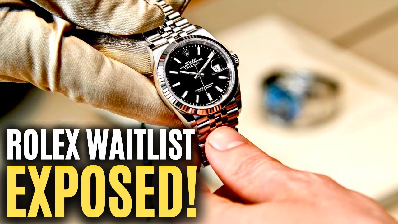 The TRUTH About The Rolex Waitlist & How Long You'll Wait - YouTube