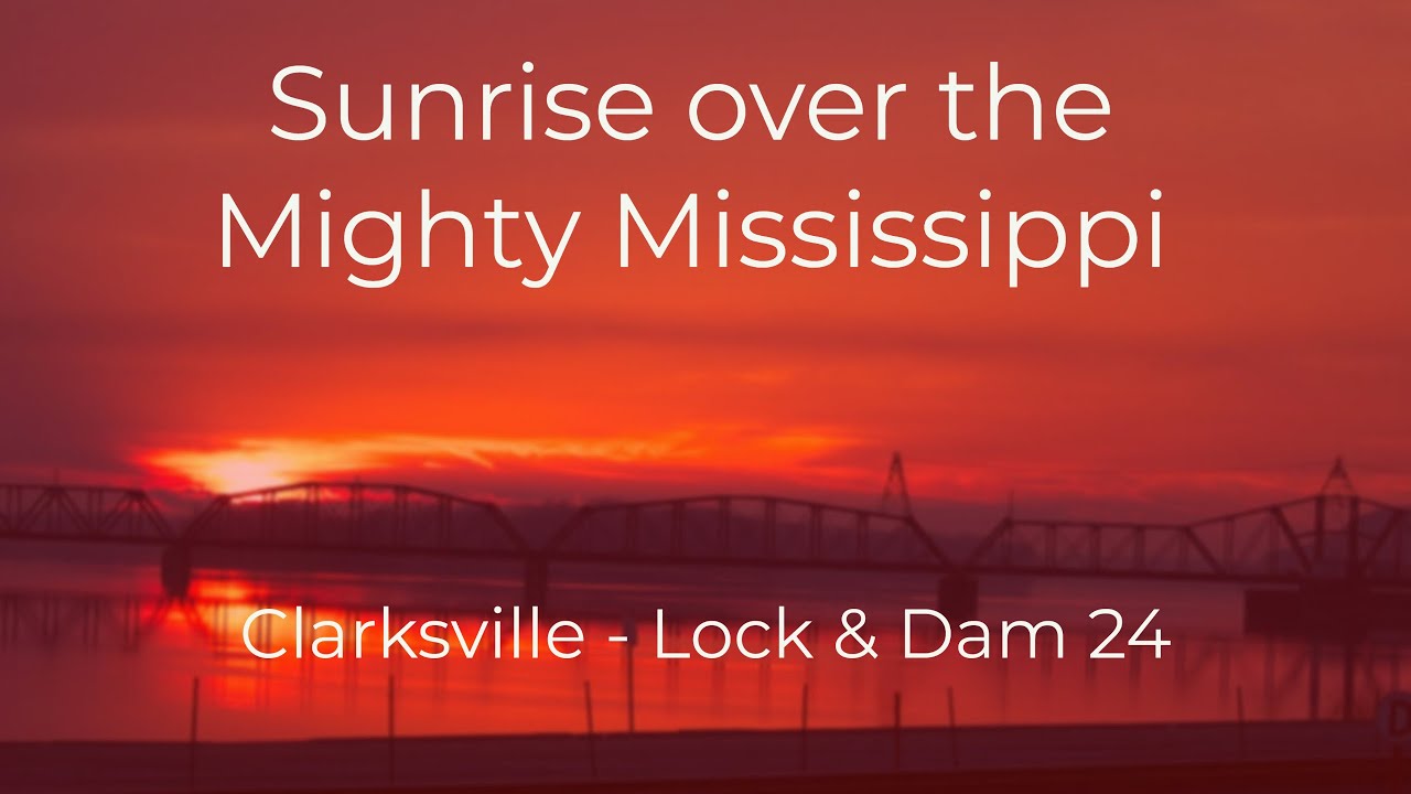 Lock & Dam 24 - Sunrise over Louisiana, Mo Another very quick video - YouTube