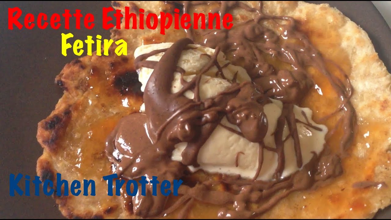 Fetira recette de dessert ethiopien - Test Kitchen Trotter - YouTube