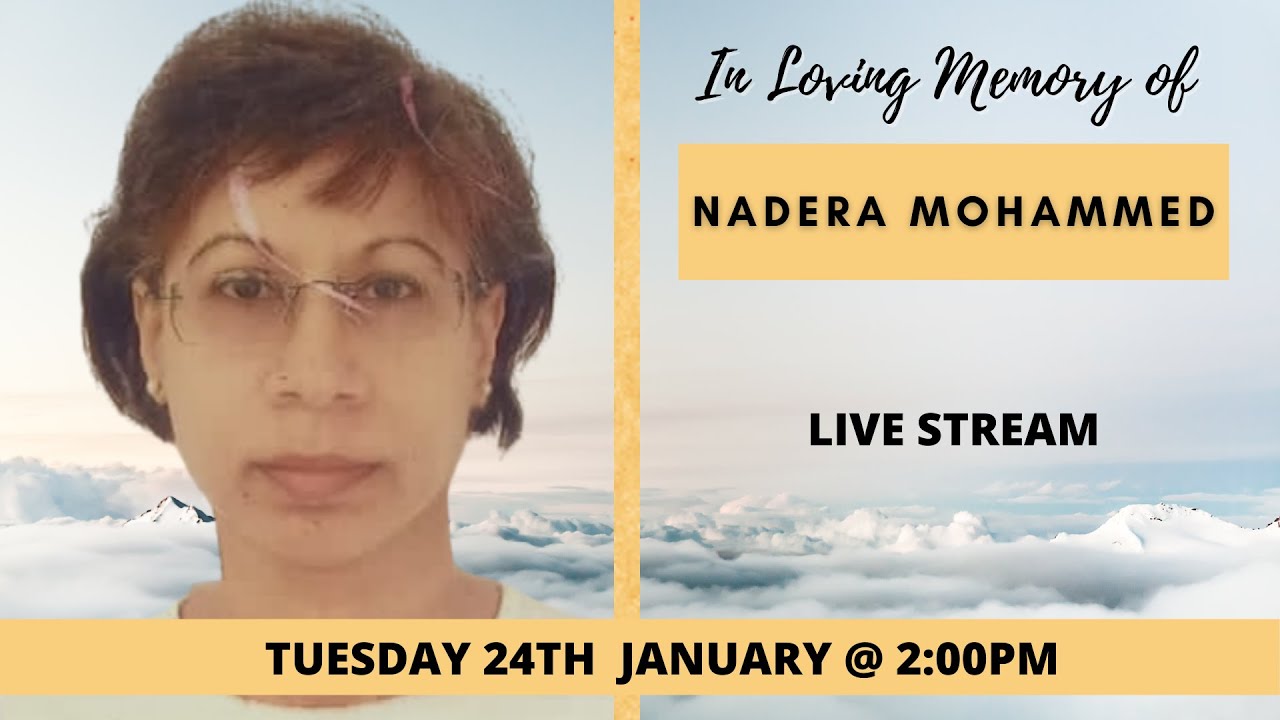 Celebrating the life of Nadera Mohammed - YouTube