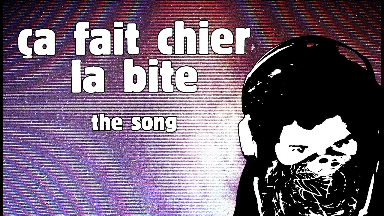 a Fait Chier La Bite La Chanson YouTube a-fait-chier-la-bite-la-chanson-youtube