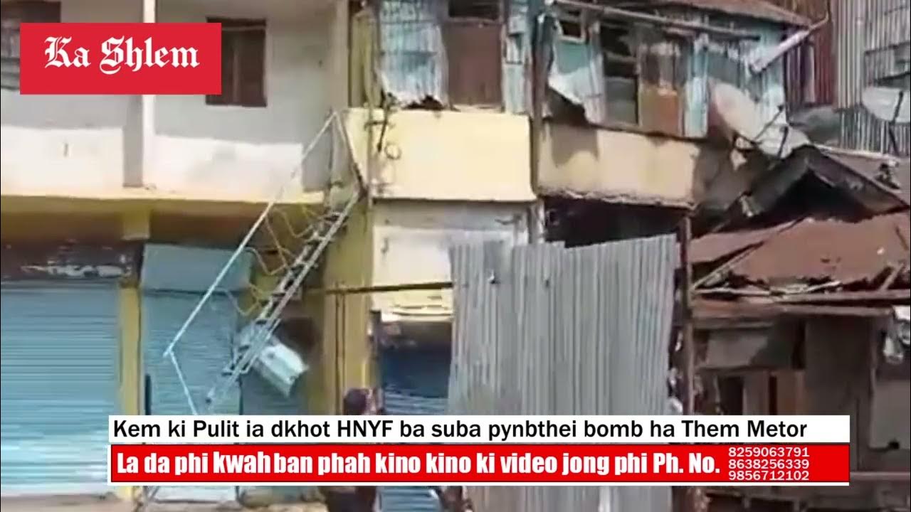 Kem ki Pulit ia u dkhot HNYF ba suba pynbthei bomb ha Them Metor - YouTube